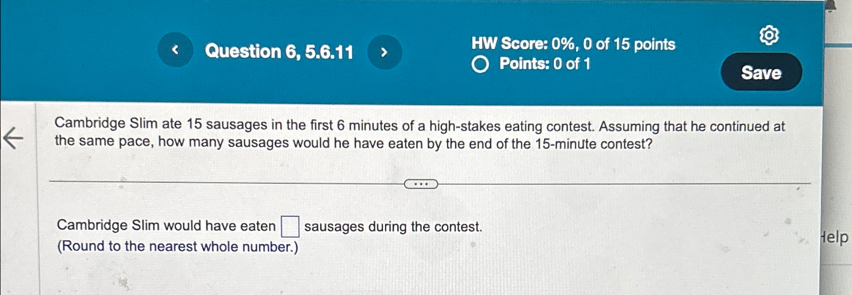 Solved Question 6, 5.6.11HW Score: 0%,0 ﻿of 15 | Chegg.com