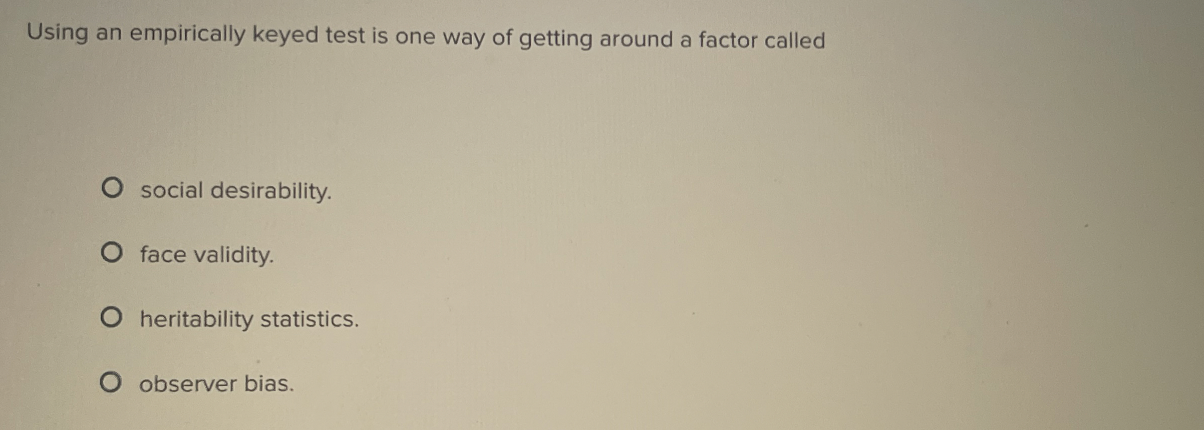 Solved Using an empirically keyed test is one way of getting | Chegg.com