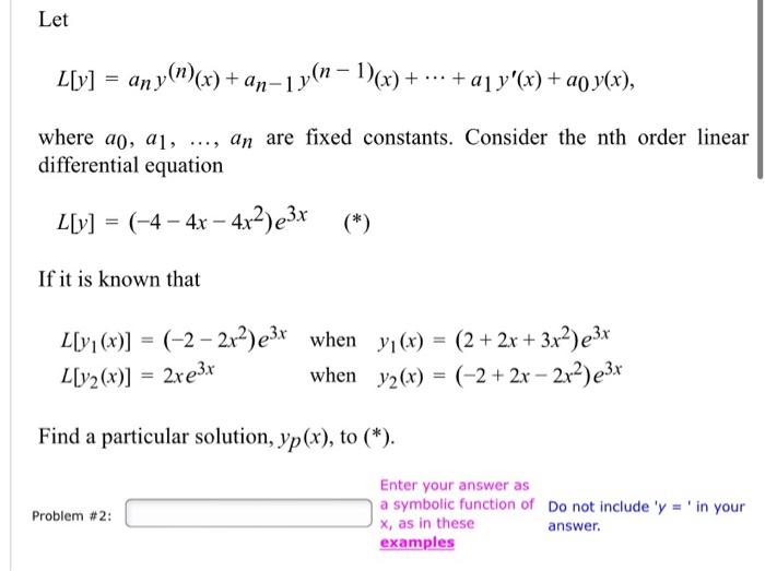 Solved Let L[y]=any(n)(x)+an−1y(n−1)(x)+⋯+a1y′(x)+a0y(x), | Chegg.com