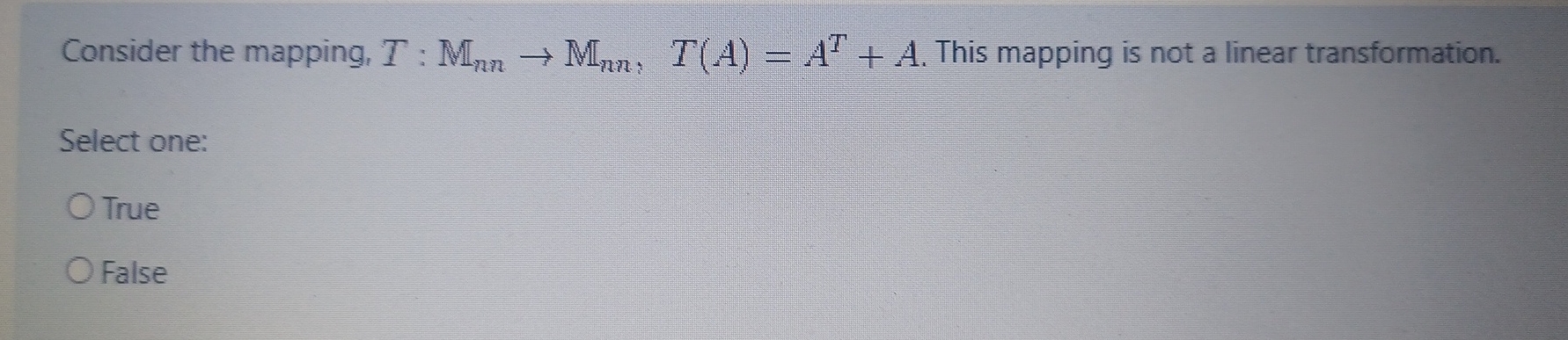 Solved Consider the mapping, T:M∩→M∩,T(A)=AT+A. ﻿This | Chegg.com