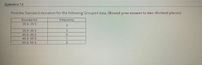 Solved Question 12 Find the Standard deviation for the | Chegg.com