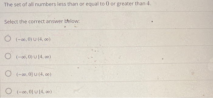 Solved The set of all numbers less than or equal to 0 or | Chegg.com
