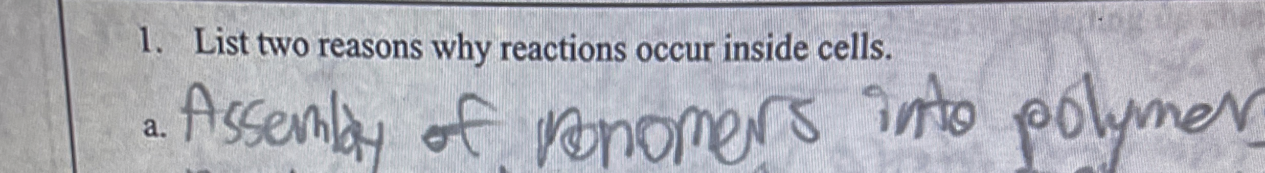 Solved List two reasons why reactions occur inside cells. | Chegg.com