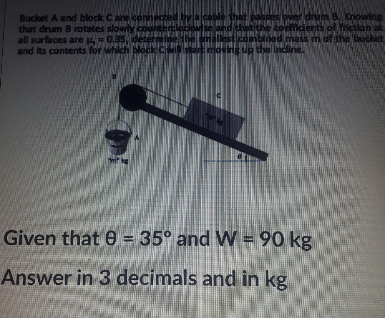 Solved Bucket A and block care connected by a cable that | Chegg.com