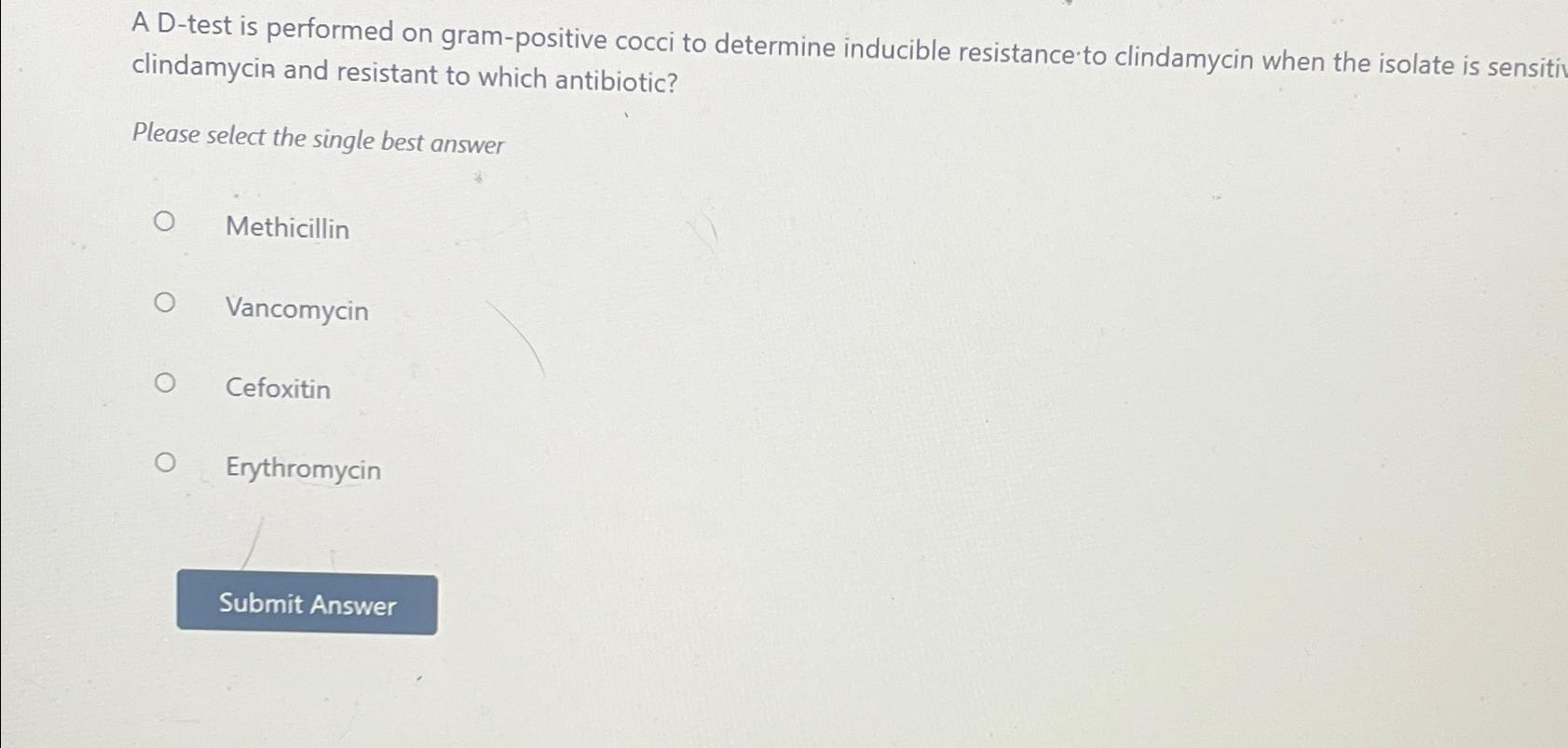Solved A D-test is performed on gram-positive cocci to | Chegg.com