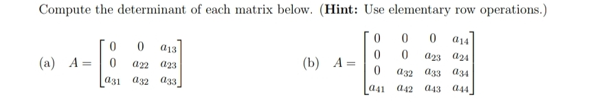 Solved Compute the determinant of each matrix below. (Hint: | Chegg.com