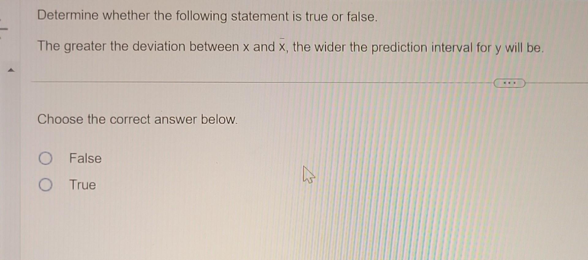Solved Determine whether the following statement is true or | Chegg.com