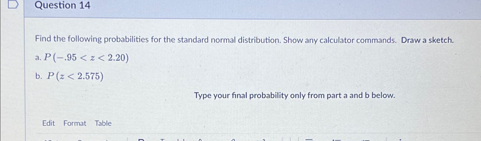 Solved Question 14Find the following probabilities for the | Chegg.com