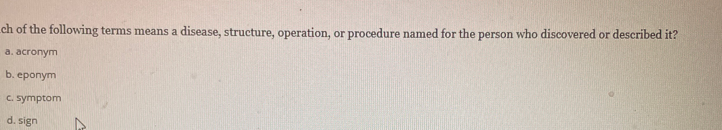 Solved ch of the following terms means a disease, structure, | Chegg.com