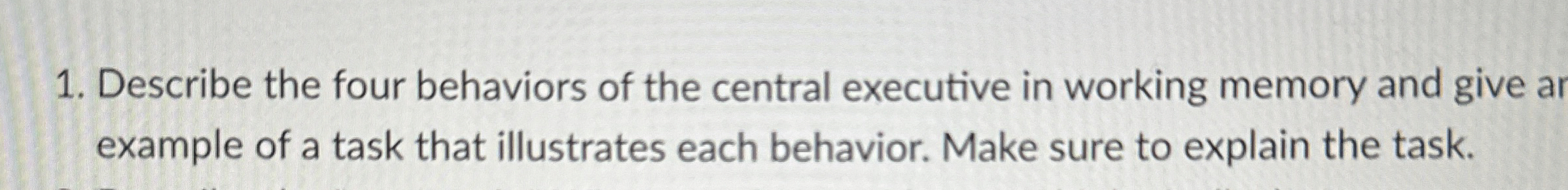 Solved Describe the four behaviors of the central executive | Chegg.com
