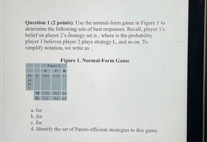 Solved Question 1 (2 points): Use the normal-form game in | Chegg.com