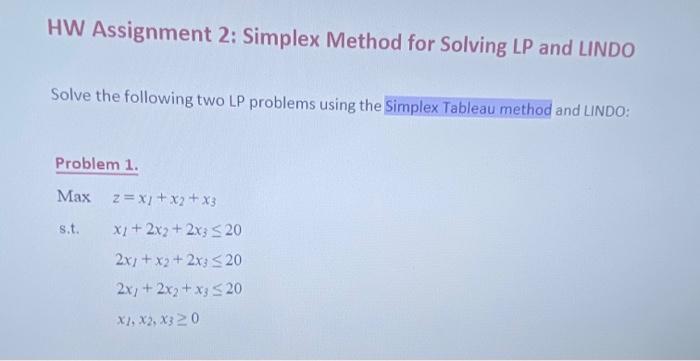 Solved HW Assignment 2: Simplex Method for Solving LP and | Chegg.com