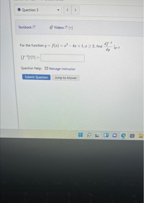 Solved For the function y=f(x)=x2−4x+1,x≥2, find dydf−1lg=7 | Chegg.com