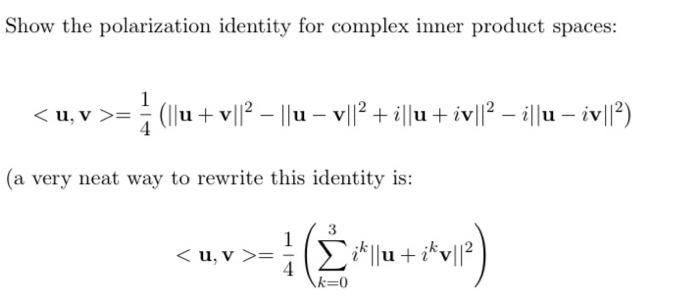 Solved Show the polarization identity for complex inner | Chegg.com