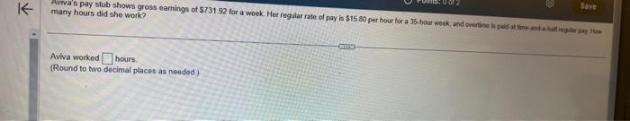 Solved many hours did she work? Aviva worked hours. (Round | Chegg.com