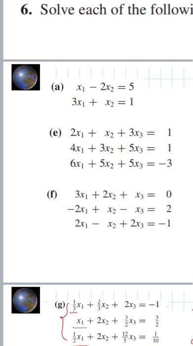 6. Solve each of the followi WWW.HH X₁ - 2x₂ = 5 3x₁ | Chegg.com