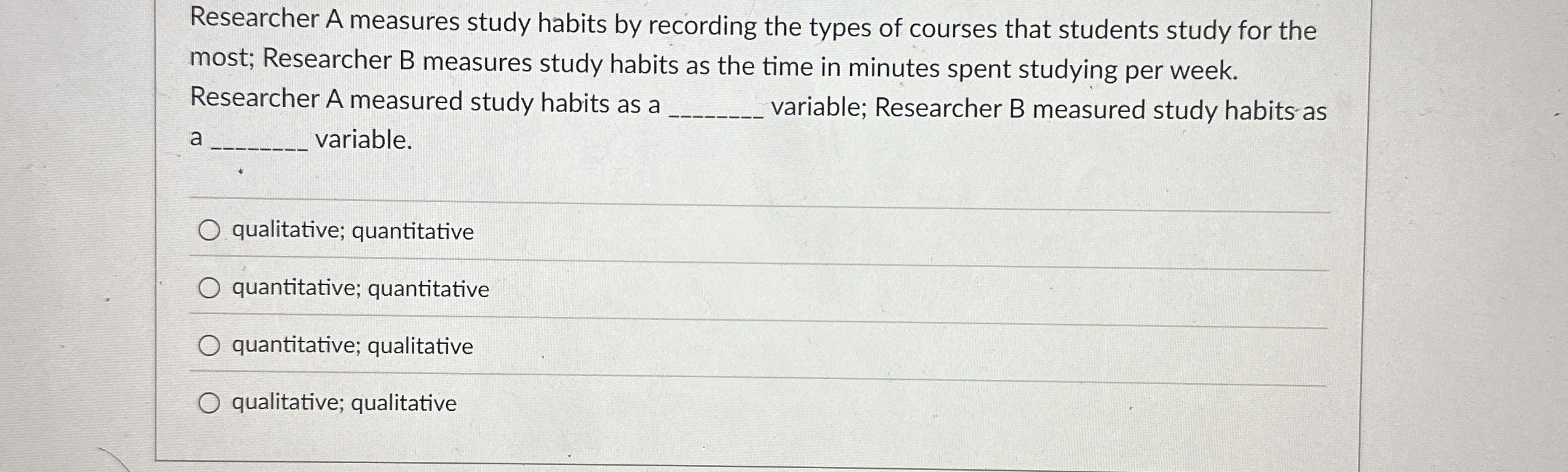 Solved Researcher A measures study habits by recording the | Chegg.com