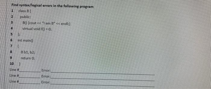 Solved Find syntax/logical errors in the following program 1 | Chegg.com