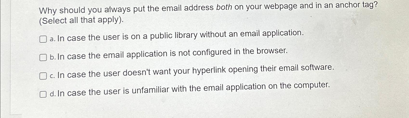 Solved Why should you atways put the email address both on | Chegg.com
