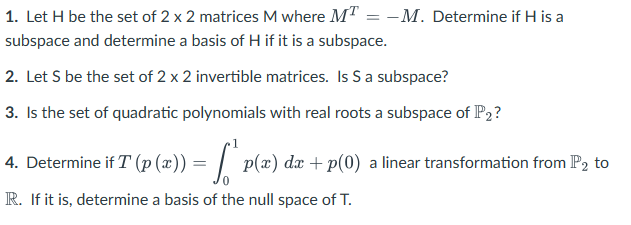 Solved Let H ﻿be the set of 2×2 ﻿matrices M ﻿where MT=-M. | Chegg.com