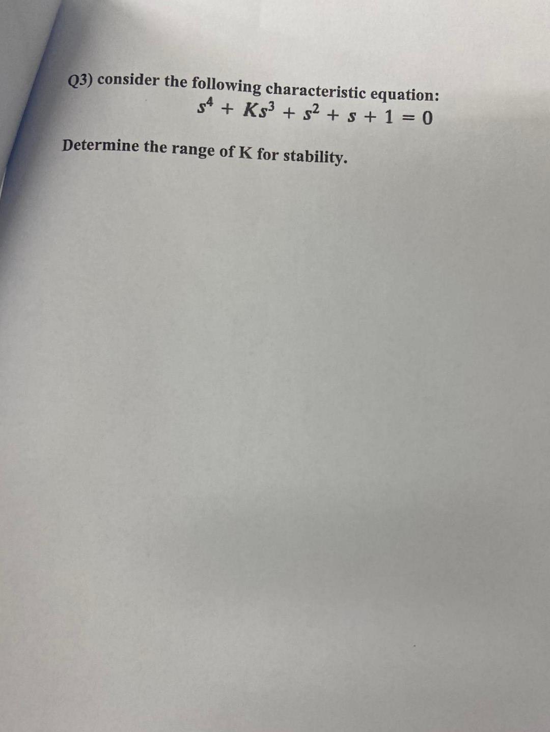 Solved Q3) consider the following characteristic equation: | Chegg.com