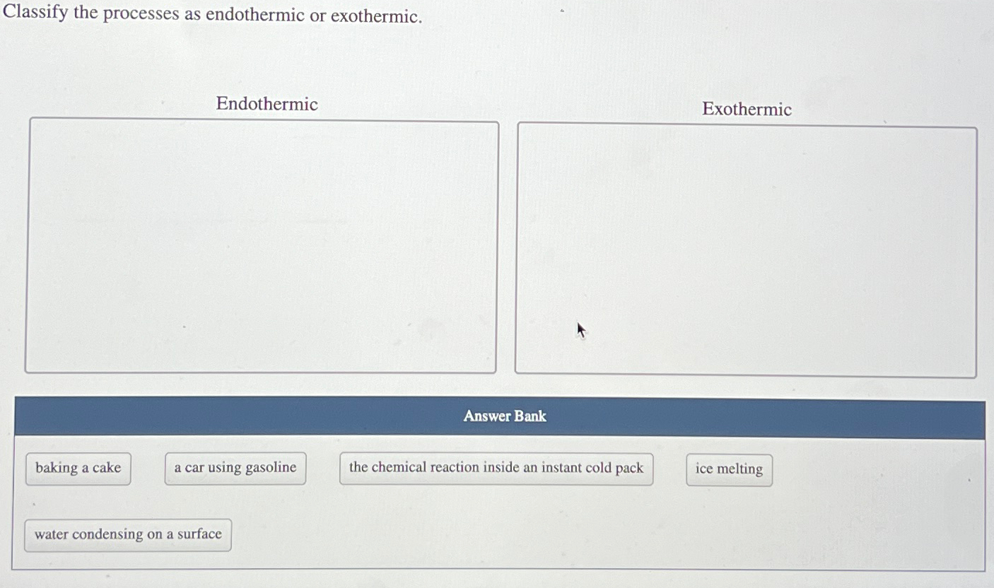 Solved Classify the processes as endothermic or | Chegg.com
