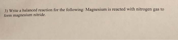 Solved 3) Write a balanced reaction for the following: | Chegg.com