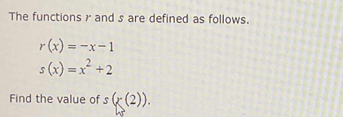 Solved The functions r ﻿and s ﻿are defined as | Chegg.com
