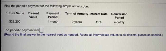Solved Find the periodic payment for the following simple | Chegg.com