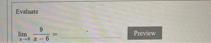 Solved Evaluate limx→6x−69= | Chegg.com