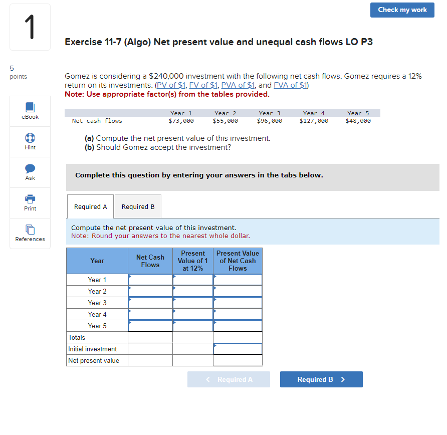 Solved Exercise 11-7 (Algo) ﻿Net present value and unequal | Chegg.com