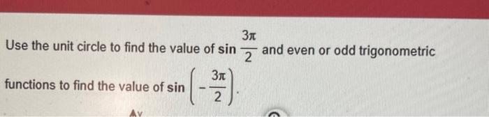 Solved Use the unit circle to find the value of sin23π and | Chegg.com