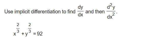 Solved Use implicit differentiation to find dydx ﻿and then | Chegg.com