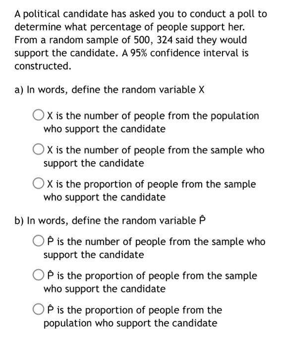 Solved A political candidate has asked you to conduct a poll | Chegg.com