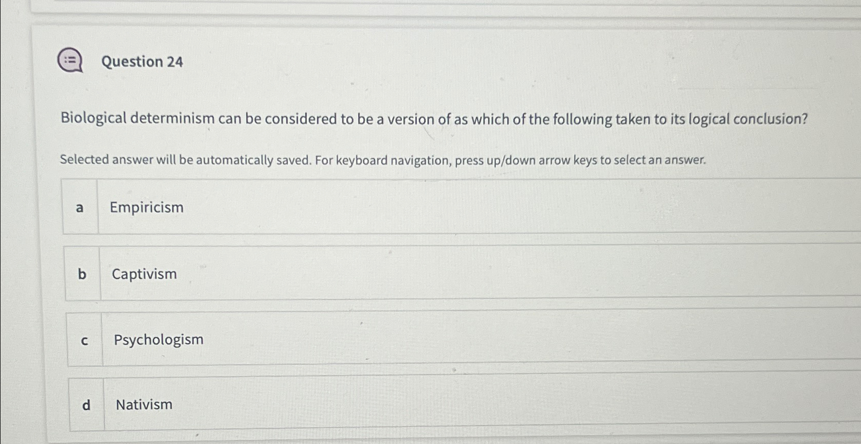 Solved Question 24Biological determinism can be considered | Chegg.com
