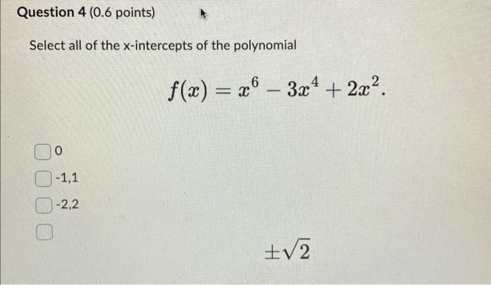 Solved Select all of the x-intercepts of the polynomial | Chegg.com