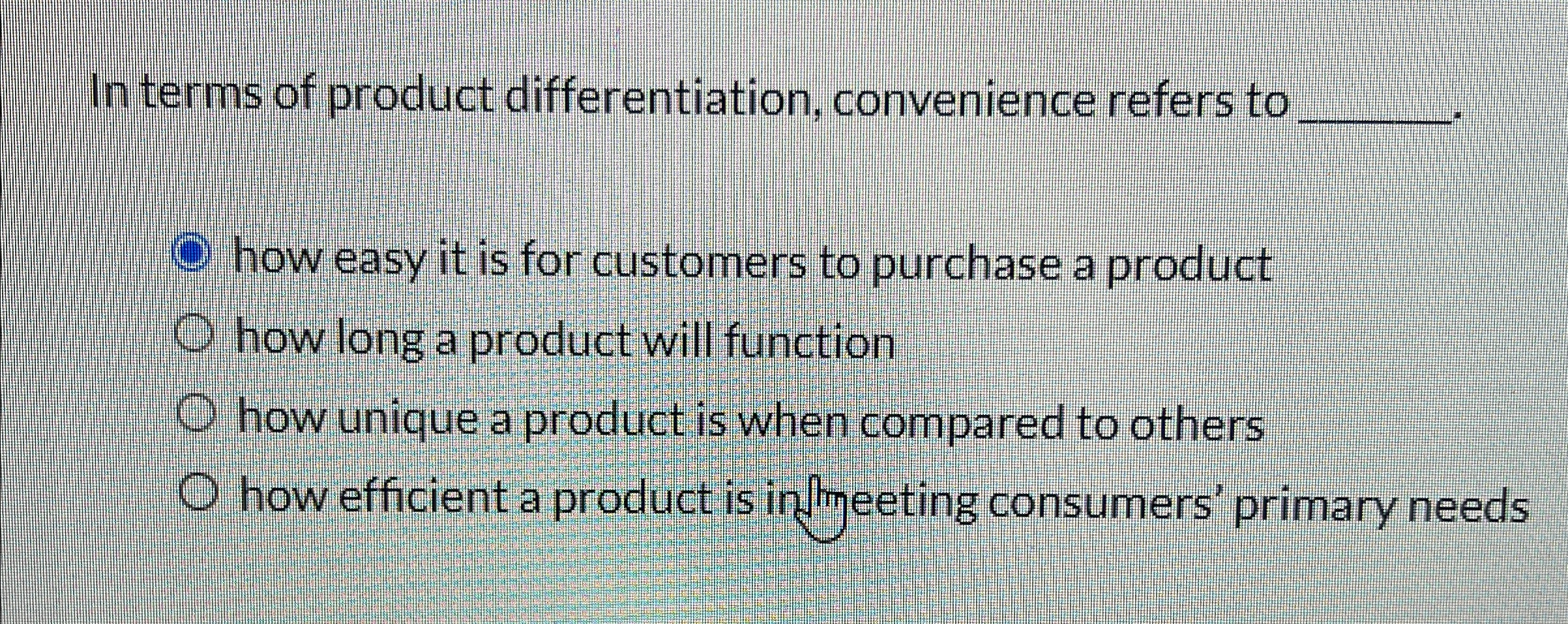 Solved In terms of product differentiation, convenience | Chegg.com