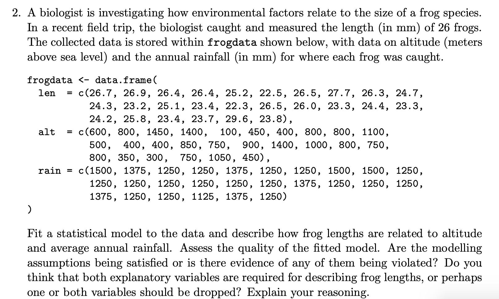 Solved A biologist is investigating how environmental | Chegg.com