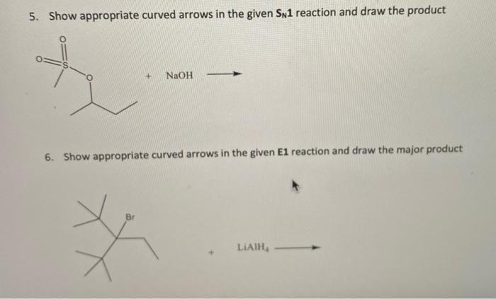 Solved 5. Show appropriate curved arrows in the given Sn1 | Chegg.com