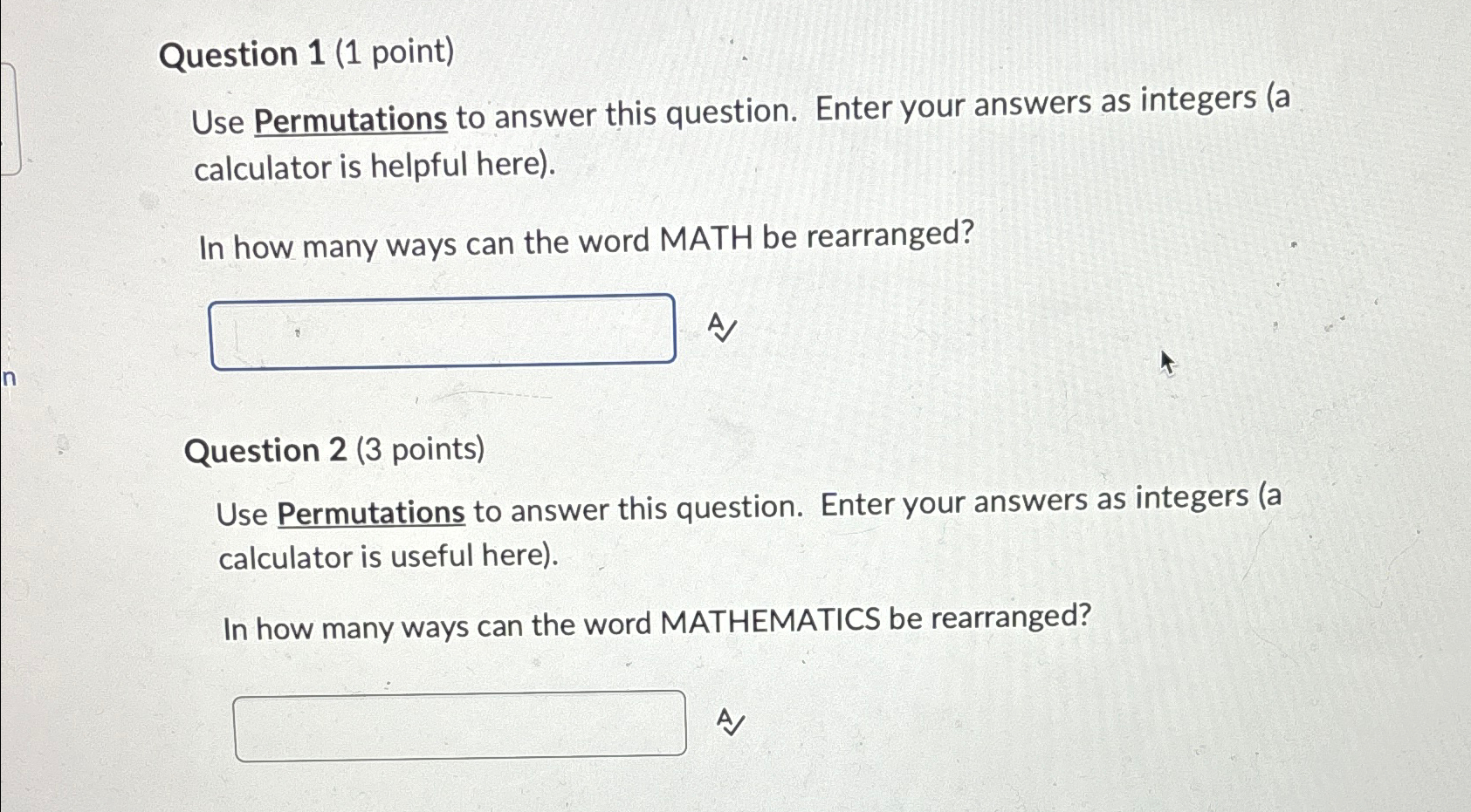 Solved Question 1 (1 ﻿point)Use Permutations to answer this | Chegg.com