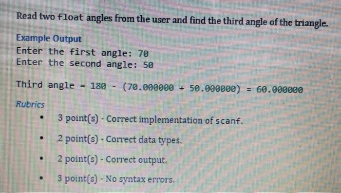 Solved Read two float angles from the user and find the | Chegg.com