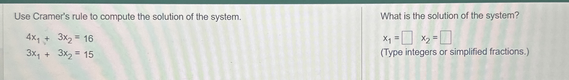 Solved Use Cramer's rule to compute the solution of the | Chegg.com