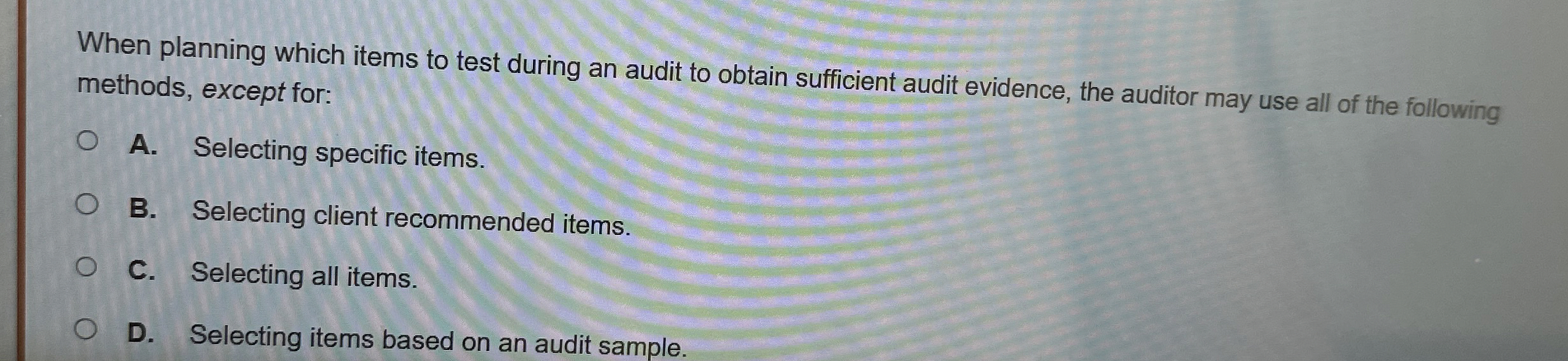 Solved When planning which items to test during an audit to | Chegg.com