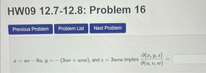 Solved x=uv−6u,y=−(3uv+uvw), and z=3uvw implies | Chegg.com