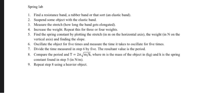 Spring lab 1. Find a resistance band, a rubber band | Chegg.com