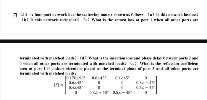 Solved 121 4.7 Derive the [Z] and [Y] matrices for the | Chegg.com