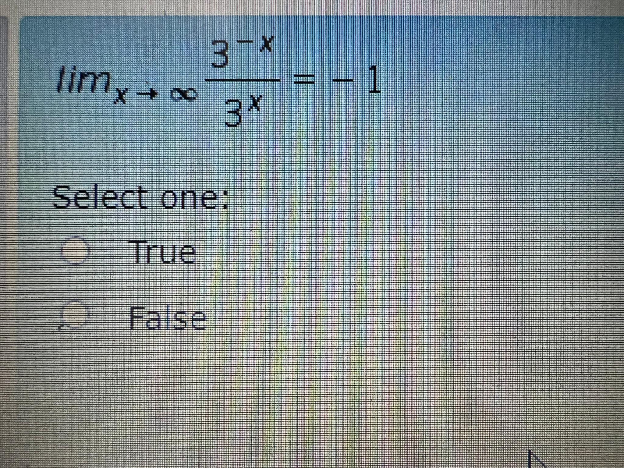 Solved limx→∞3-x3x=-1Select one:TrueFalse | Chegg.com