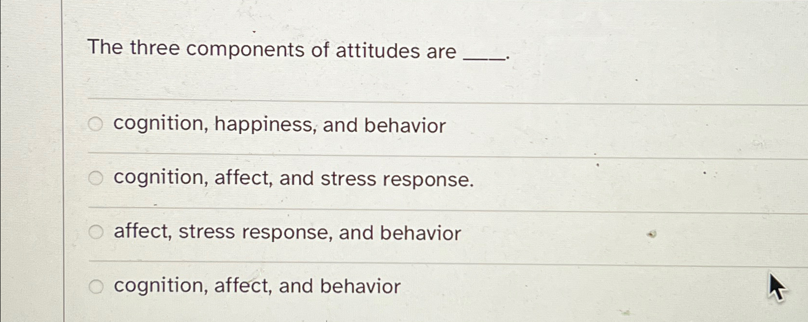 Solved The three components of attitudes arecognition, | Chegg.com