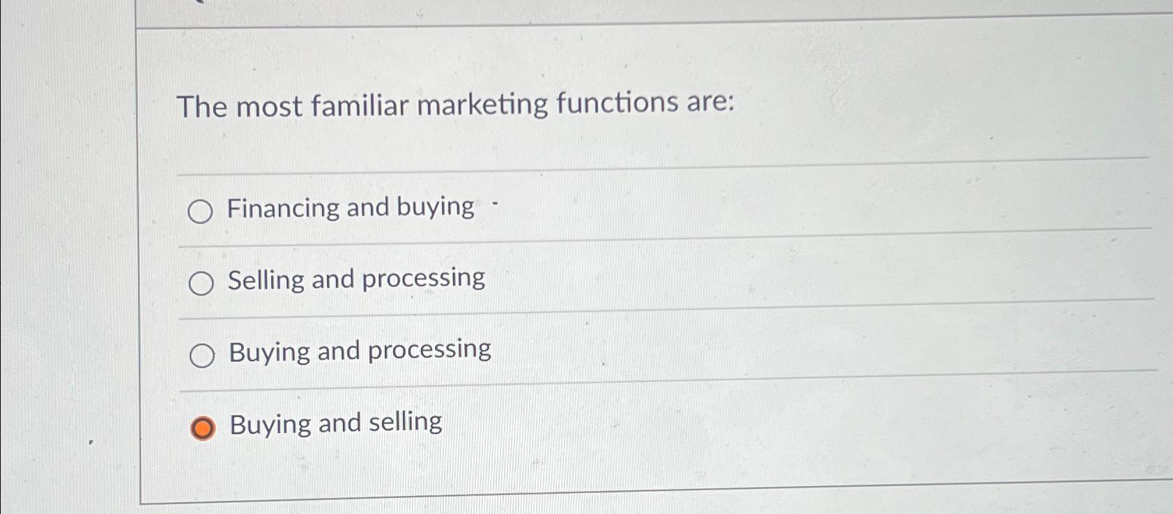 Solved The most familiar marketing functions are:Financing | Chegg.com