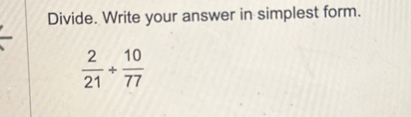 Solved Divide. Write your answer in simplest form.221??1077 | Chegg.com